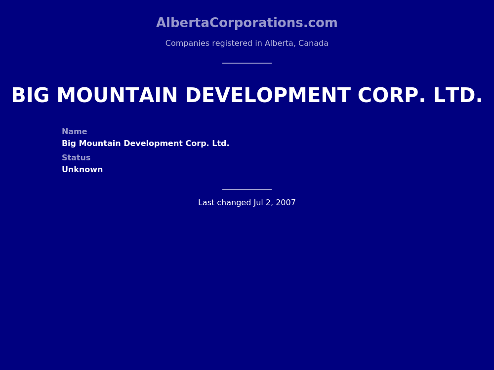 Big Mountain Development Corp. Ltd. - | Alberta Corporations